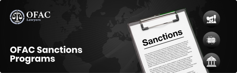 OFAC Sanctions Programs: Economic & Sectoral Sanctions